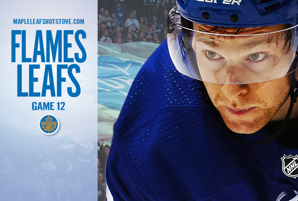 Toronto Maple Leafs vs. Calgary Flames – Game #12 Preview & Projected Lines
